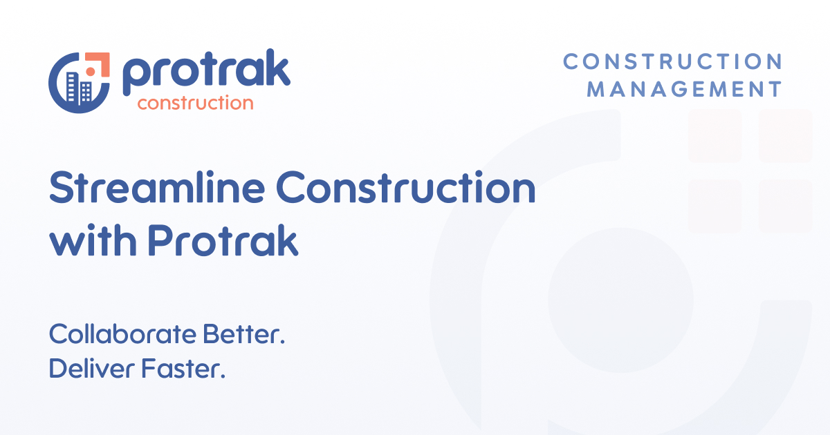 Optimized Construction Project Management for Success | Protrak