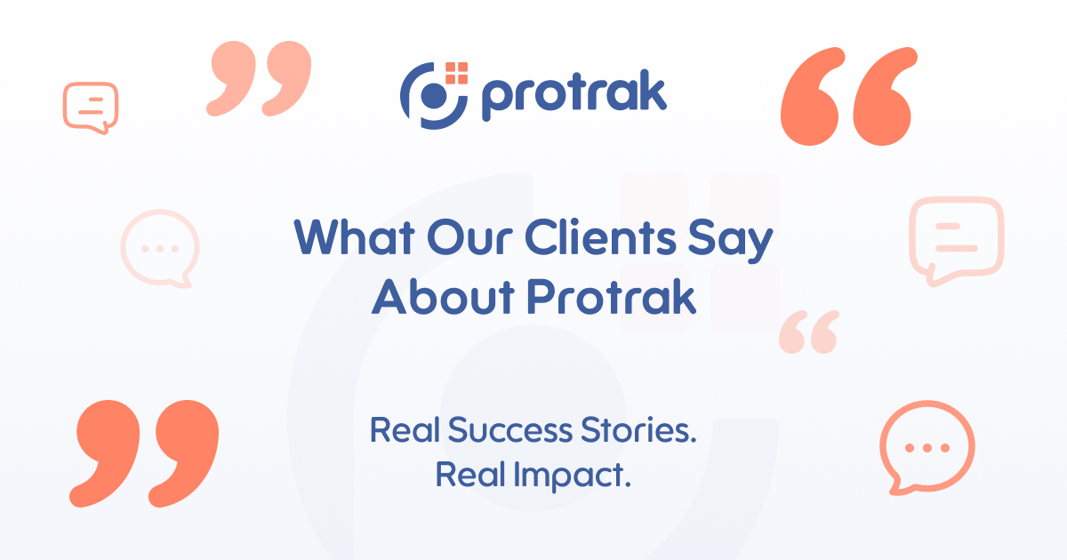 Customer Success Stories That Inspire Confidence | Testimonials | Protrak
